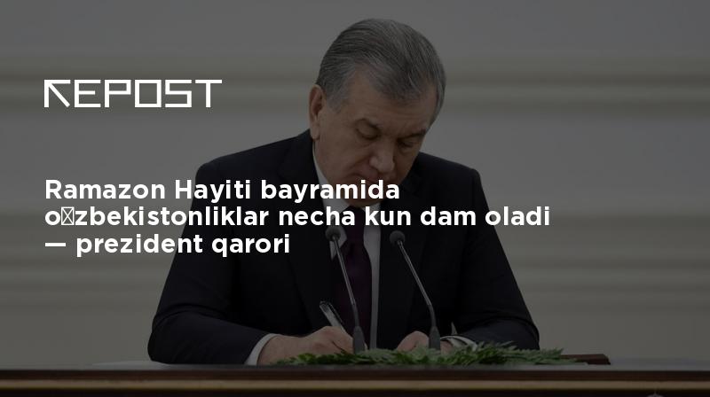 Ramazon Hayiti bayramida oʻzbekistonliklar necha kun dam oladi ...